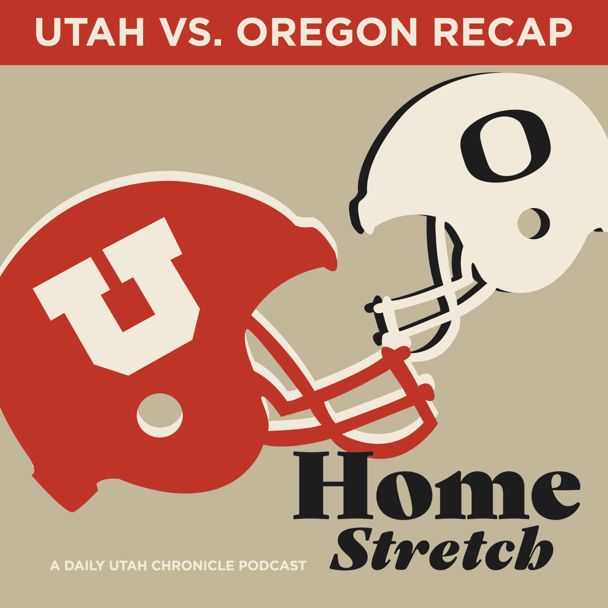 Home Stretch -- Episode 4: The Utah v. Oregon Football Recap – The ...