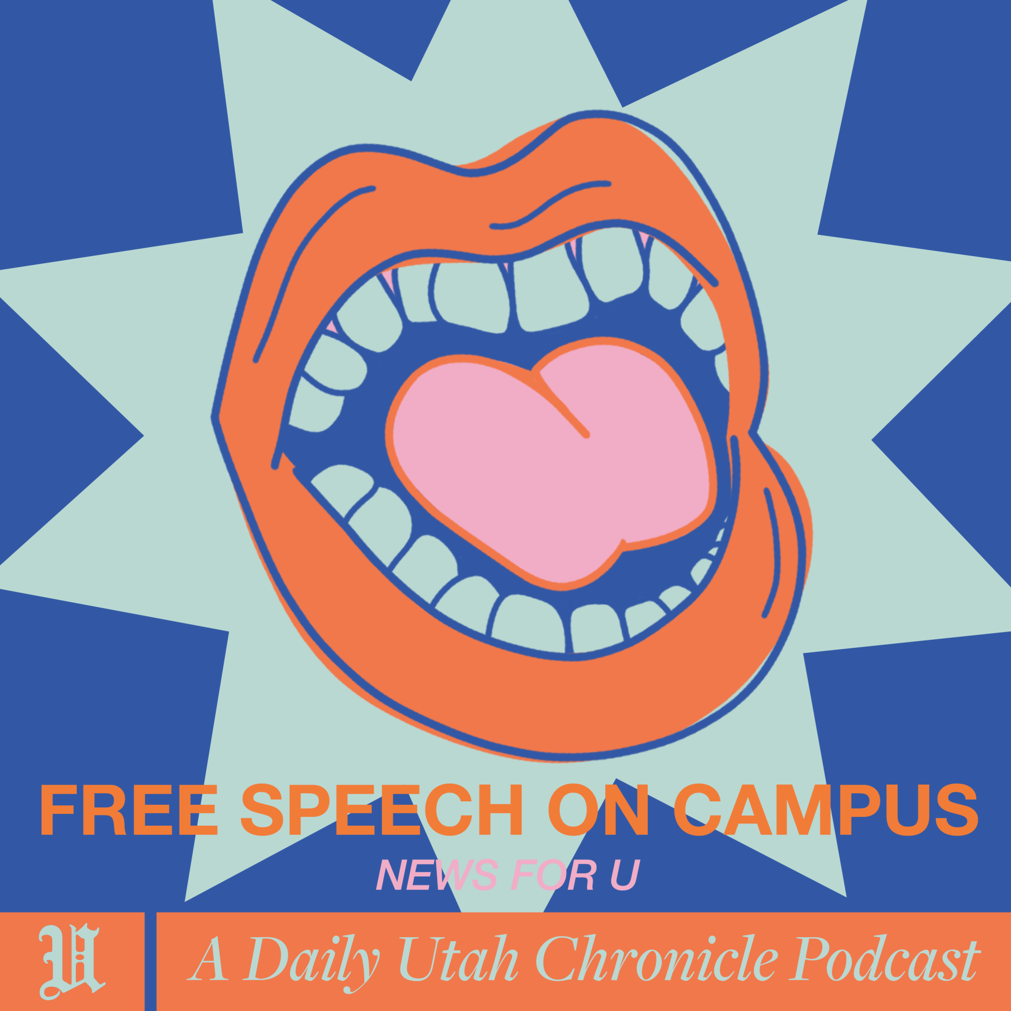 News For U: Free Speech on Campus – The Daily Utah Chronicle